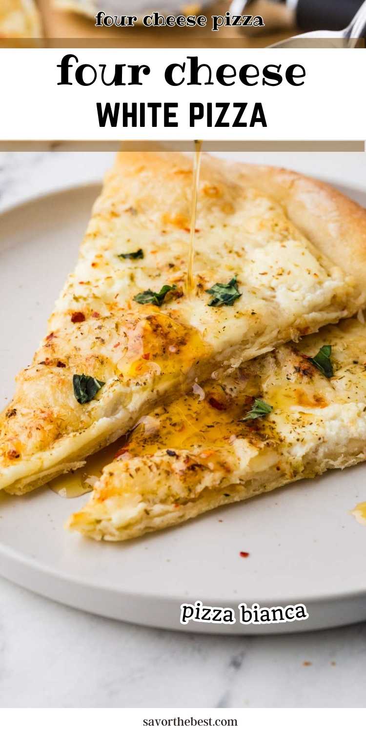 Four Cheese White Pizza - Savor the Best
