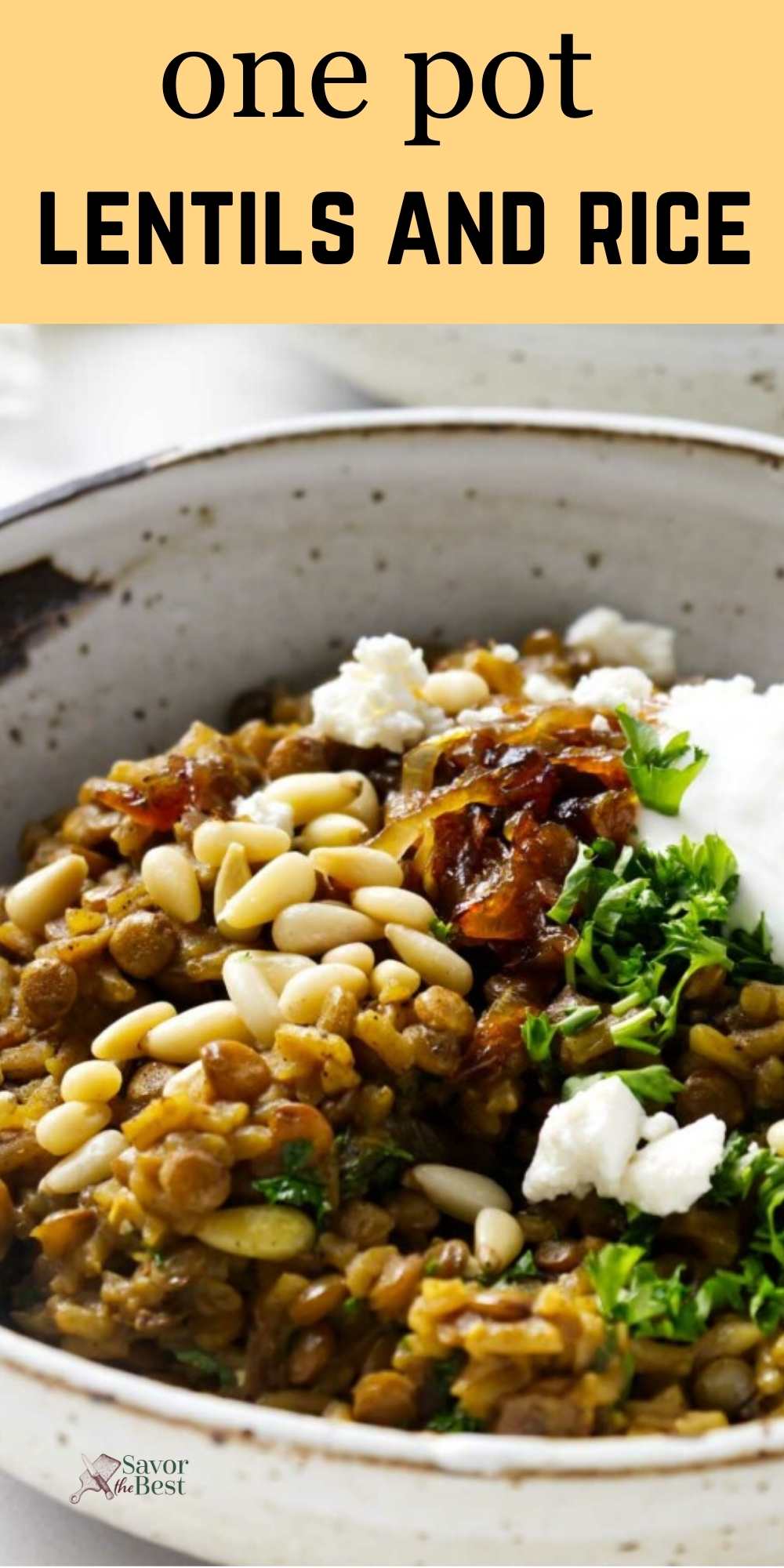 One Pot Lentils and Rice - Savor the Best
