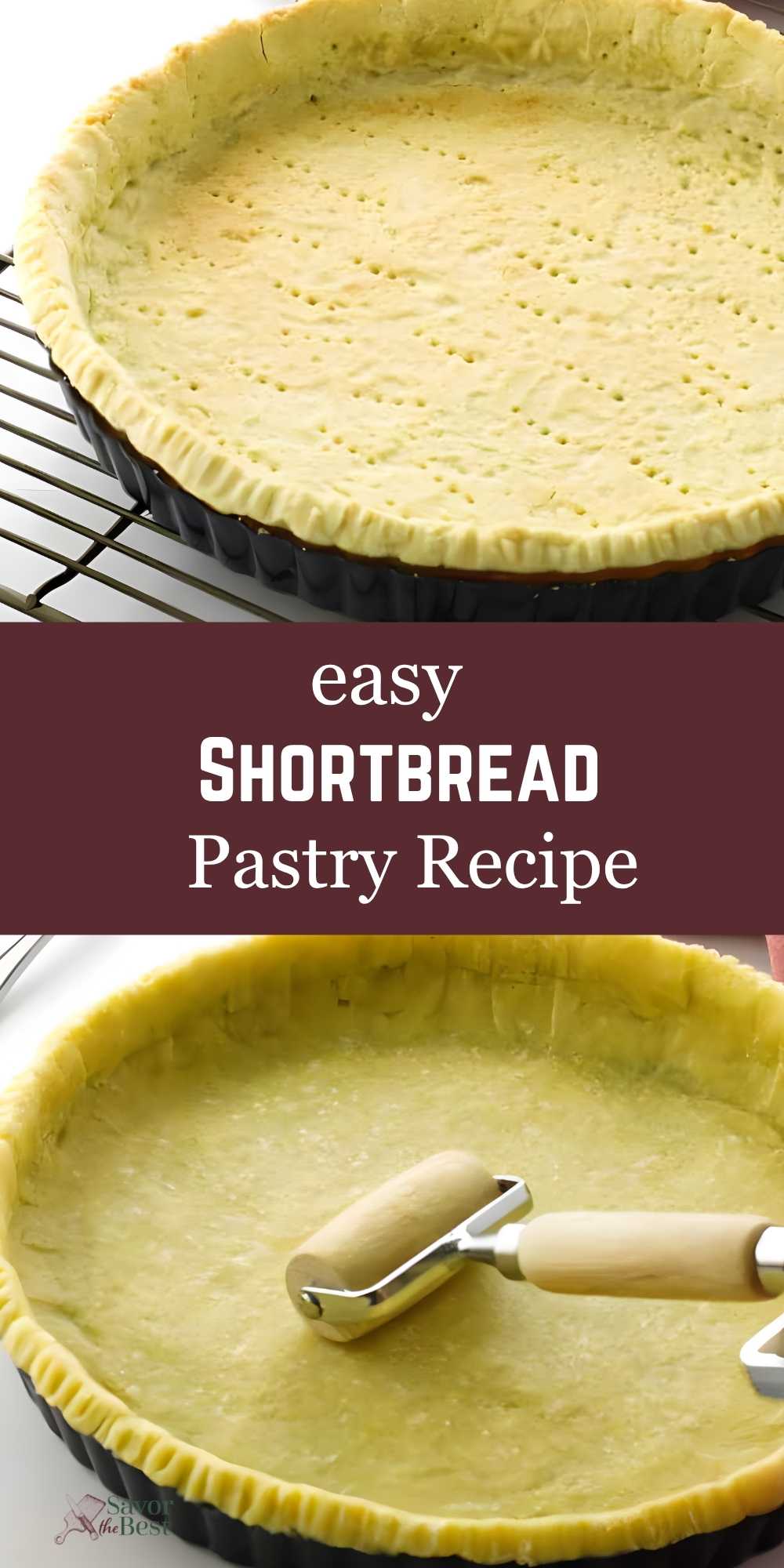 Easy Shortbread Pastry Crust - Savor the Best