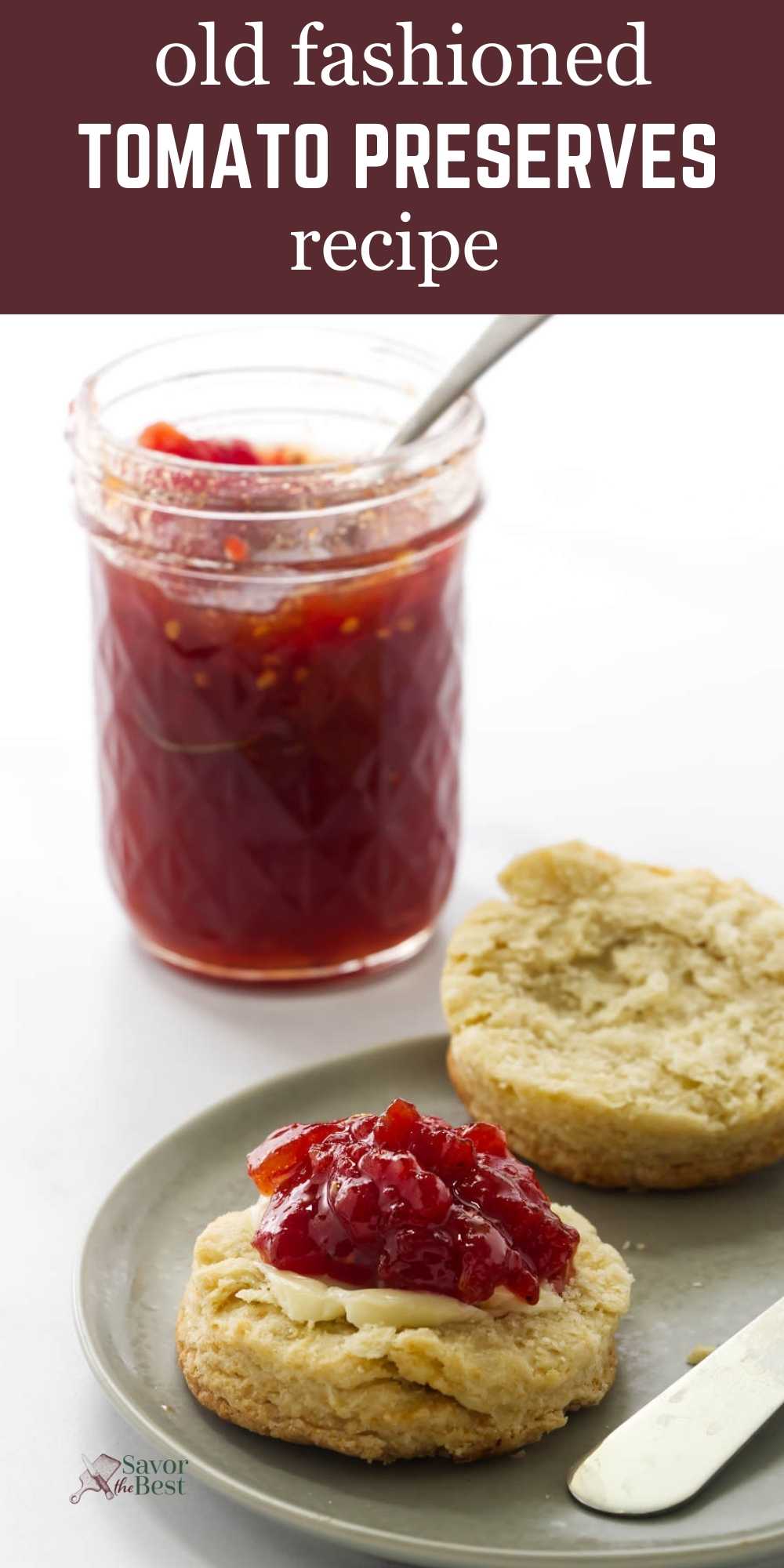 Old Fashioned Tomato Preserves - Savor the Best