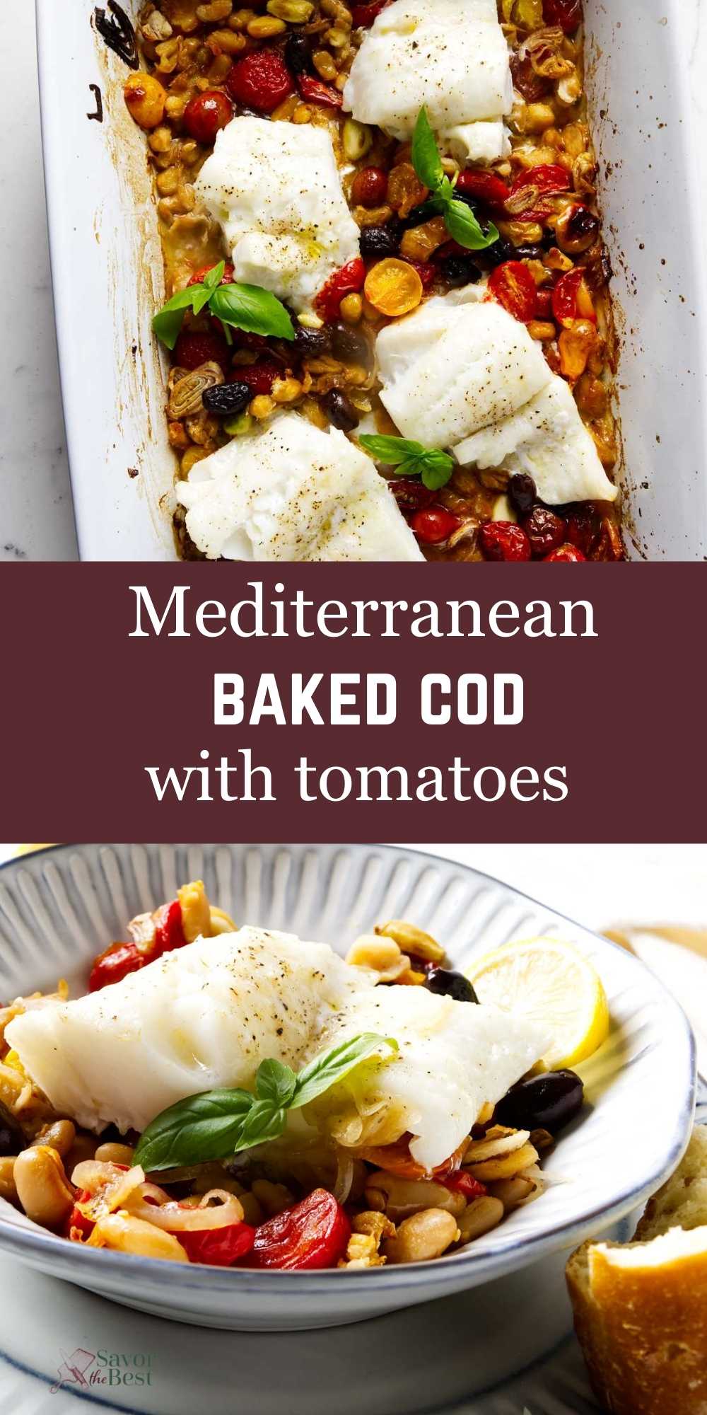 Baked Cod with Tomatoes and Beans - Savor the Best
